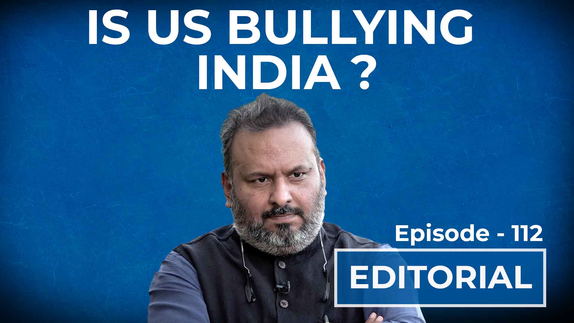 Editorial wtih Sujit Nair: Is US bullying India? - HW News English