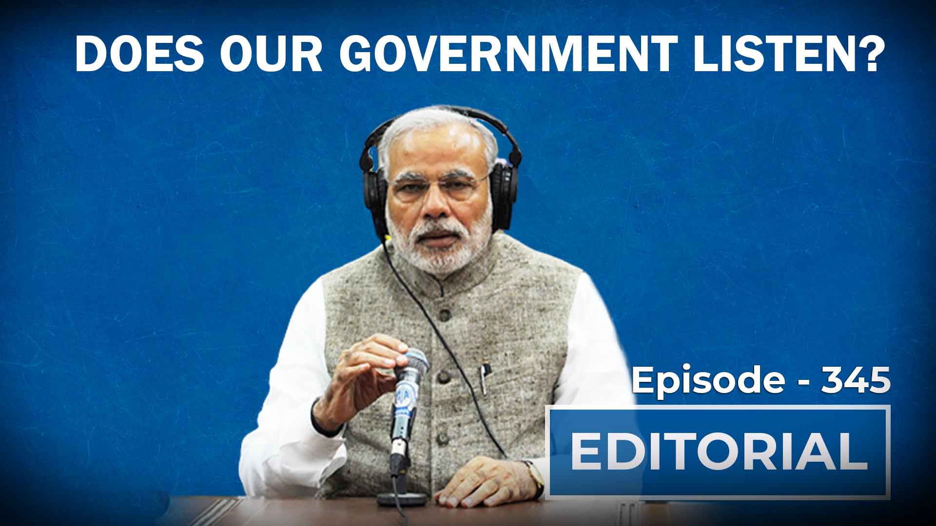 Editorial with Sujit Nair: Does Our Government Listen? - HW News English