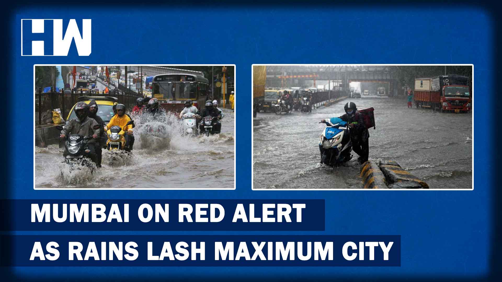 Monsoon Fury Arrives Early In Mumbai, Red Alert Issued In The Island City - HW News English