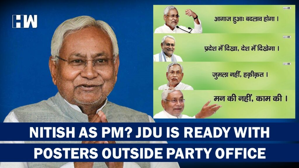 "Nitish Kumar For PM"?: Suggestive Posters Put Outside JDU Office In ...
