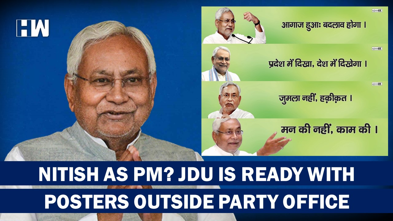 "Nitish Kumar For PM"?: Suggestive Posters Put Outside JDU Office In Patna - HW News English
