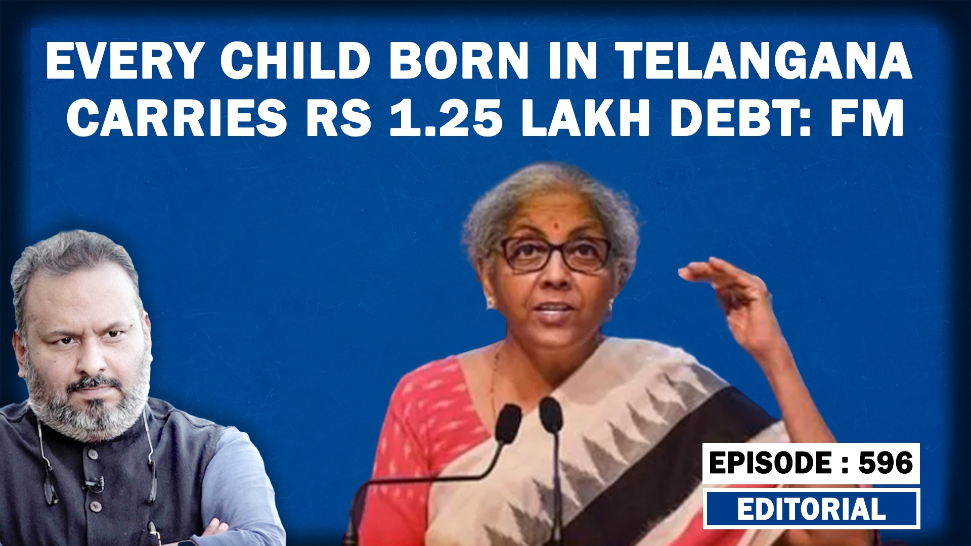 Editorial with Sujit Nair: Every Child In Telangana Is Born With ₹1.25 ...