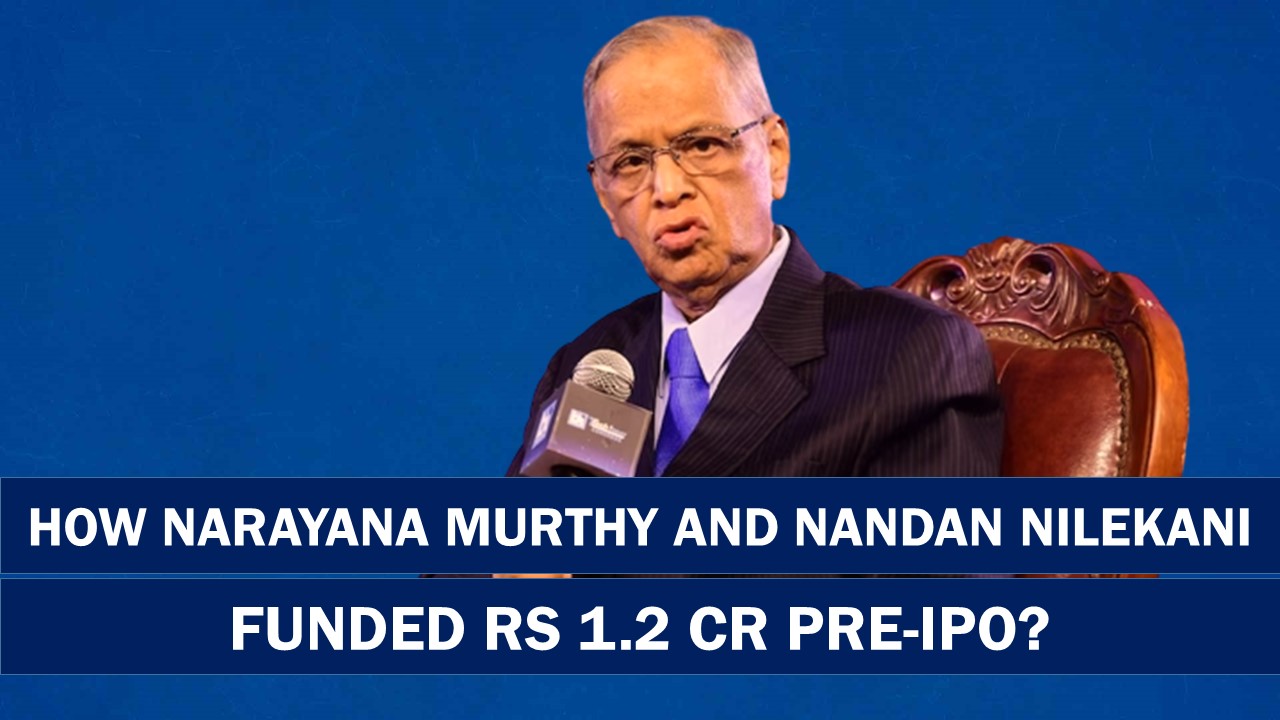 Founder's Tale: How Narayana Murthy and Nandan Nilekani Funded Rs 1.2 ...