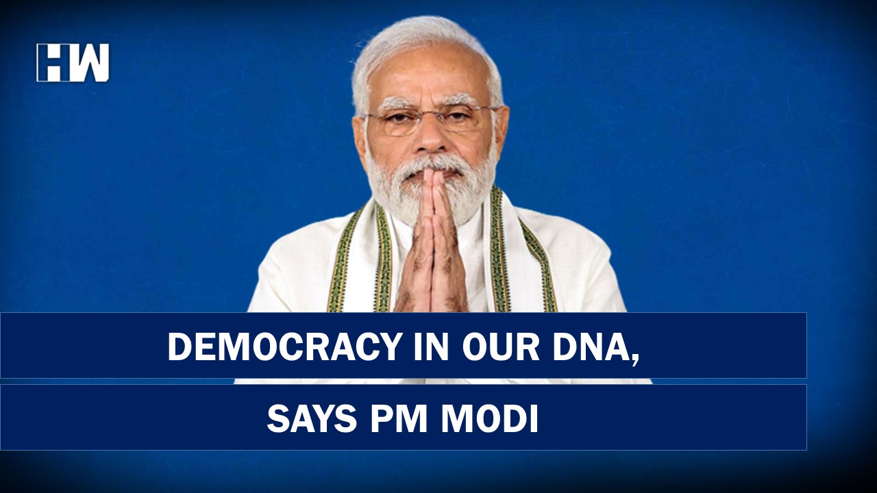 Democracy is in our DNA, says PM Modi - HW News English