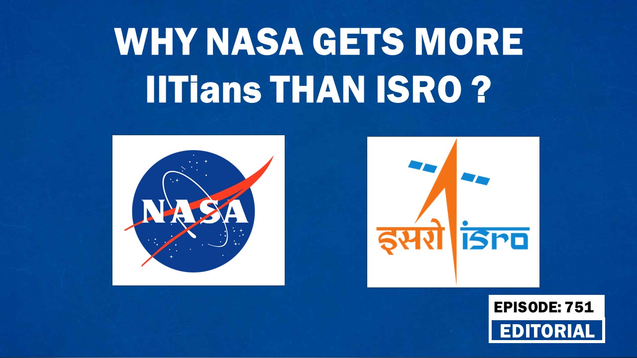 Editorial with Sujit Nair: Why NASA gets more IITians than ISRO ? - HW ...