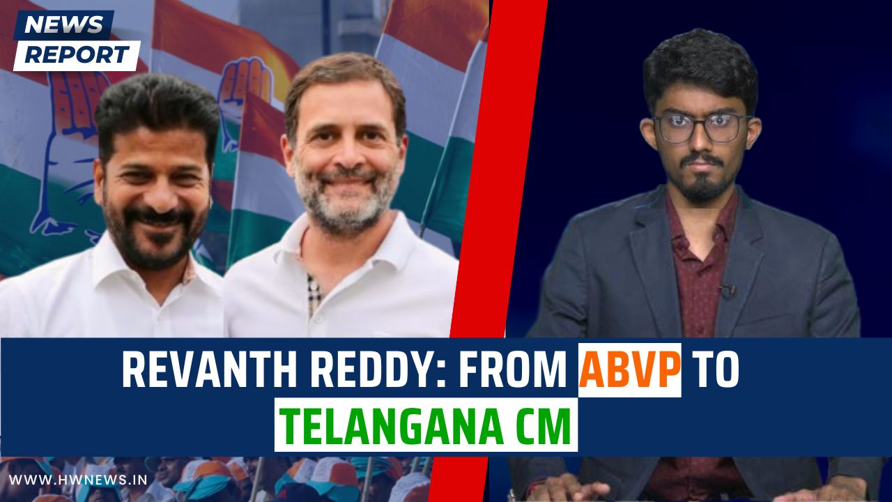 Revanth Reddy: From ABVP To Telangana's new CM - HW News English