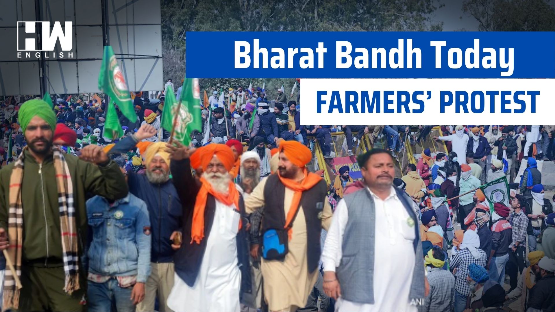 Farmers' Protest: Unions Call Bharat Bandh Today - HW News English
