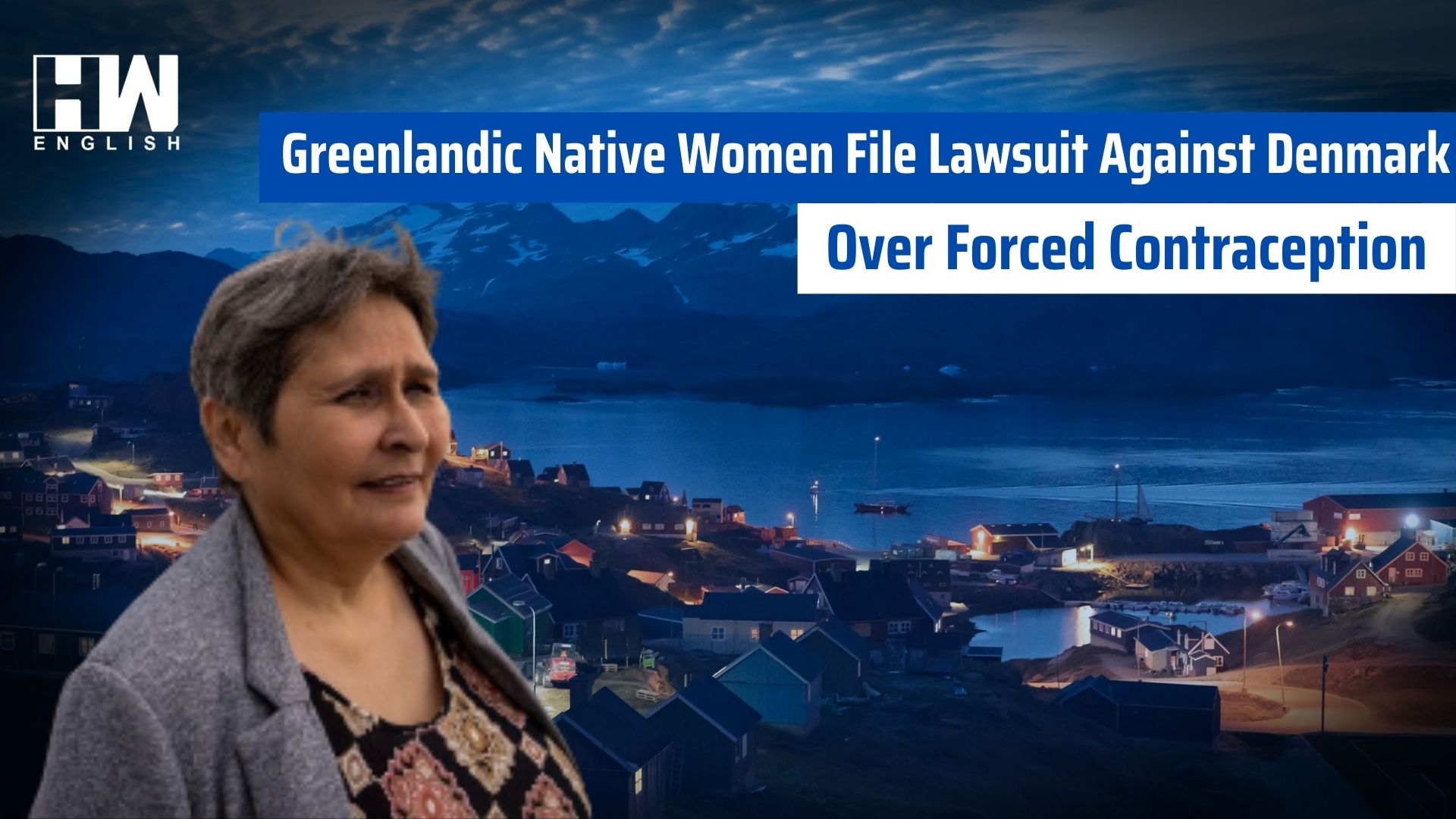 Greenlandic Native Women File Lawsuit Against Denmark - HW News English