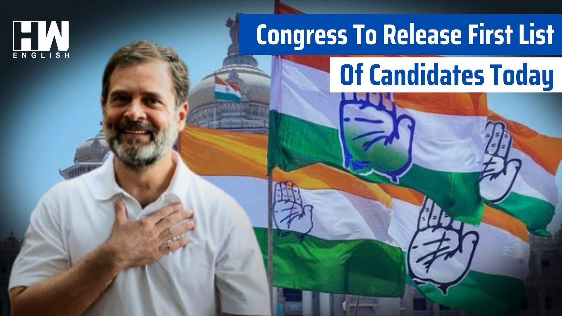 Congress To Release First List Of Candidates Today - HW News English