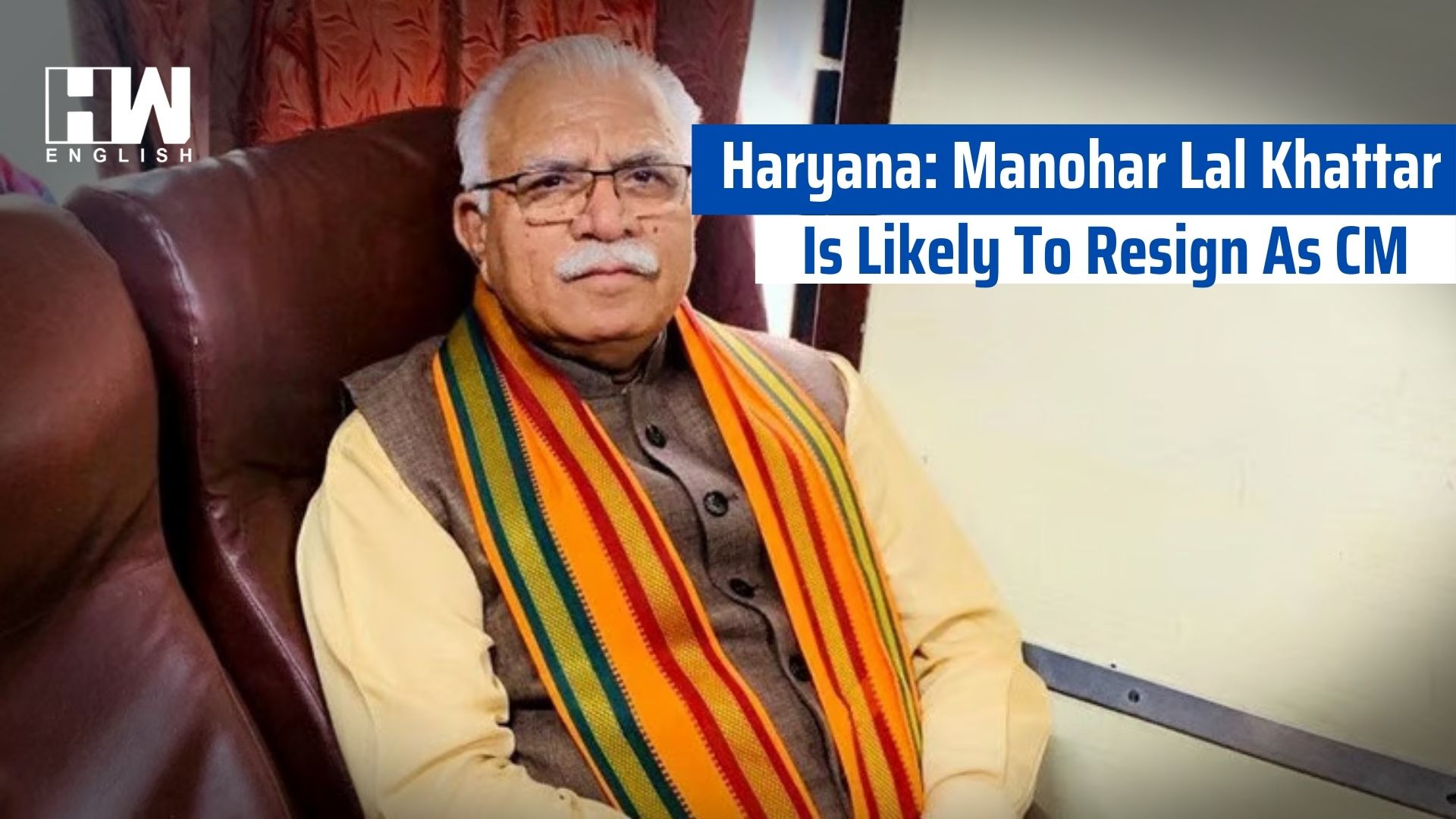 Manohar Lal Khattar Is Likely To Resign As Haryana Cm Hw News English