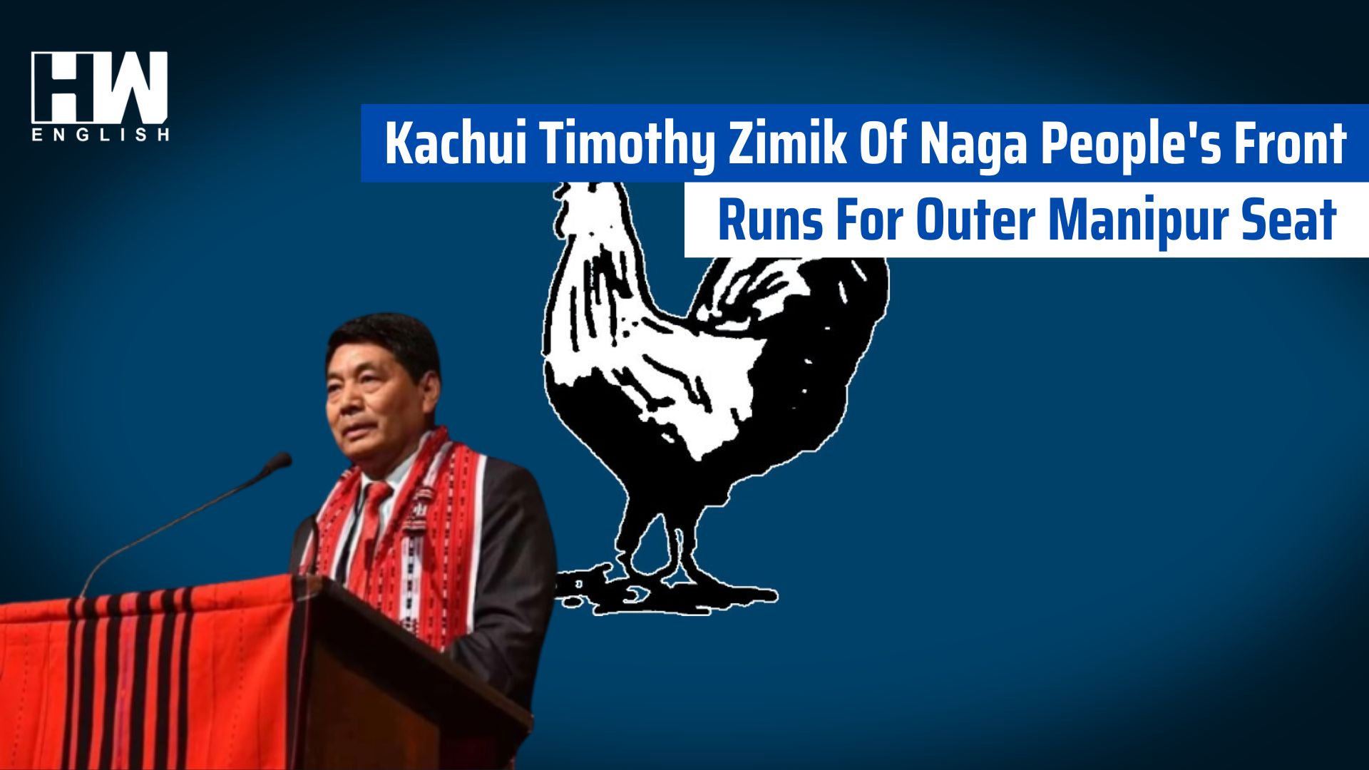 Kachui Timothy Zimik Of Naga People's Front Runs For Outer Manipur Seat ...