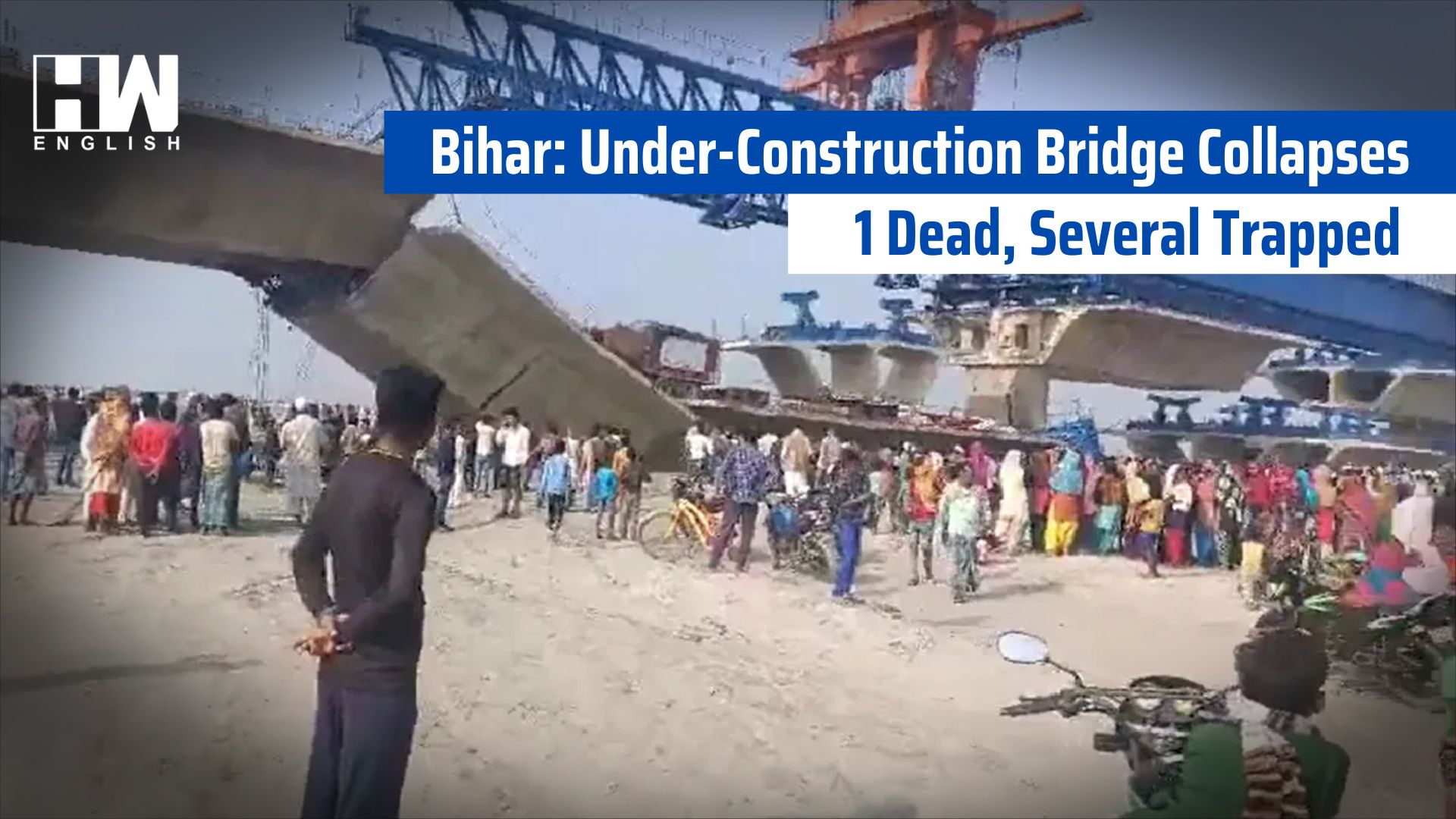 Bihar: Under-Construction Bridge Collapses, 1 Dead, Several Trapped ...