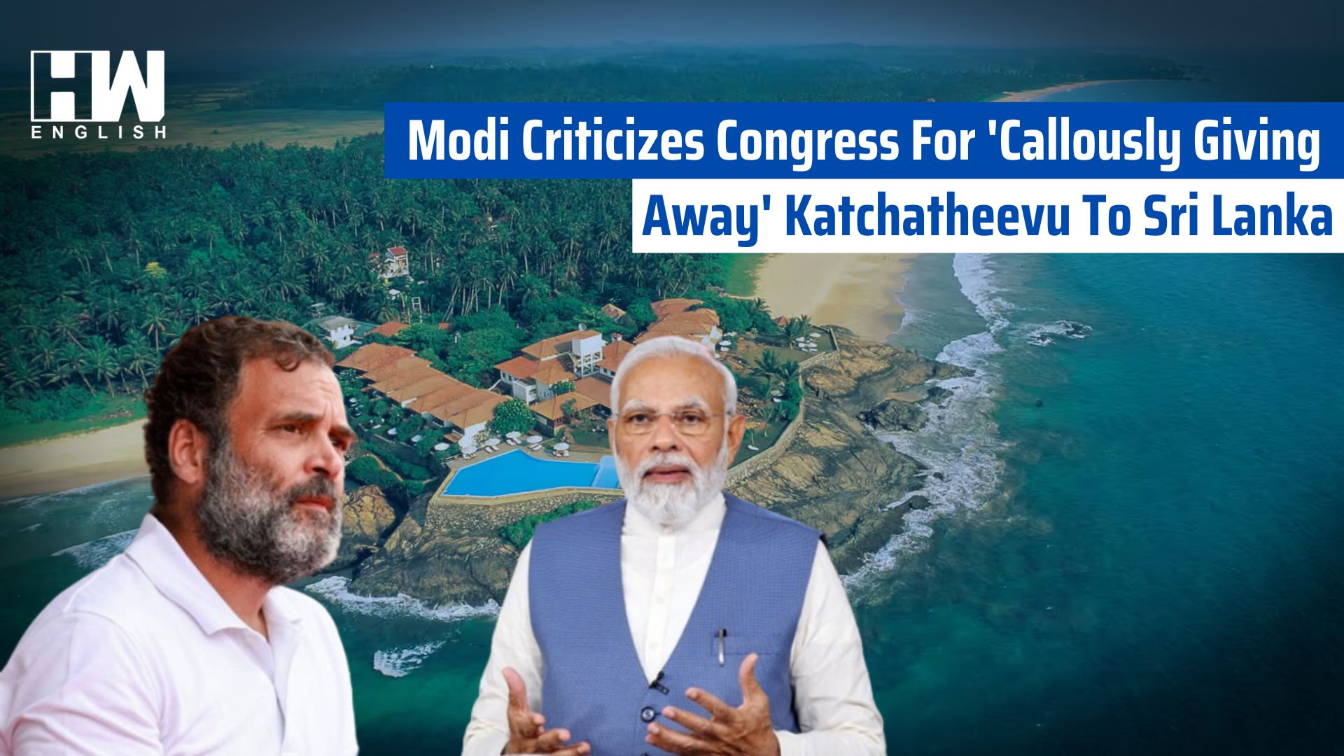 Modi Criticizes Congress For 'Callously Giving Away' Katchatheevu To ...