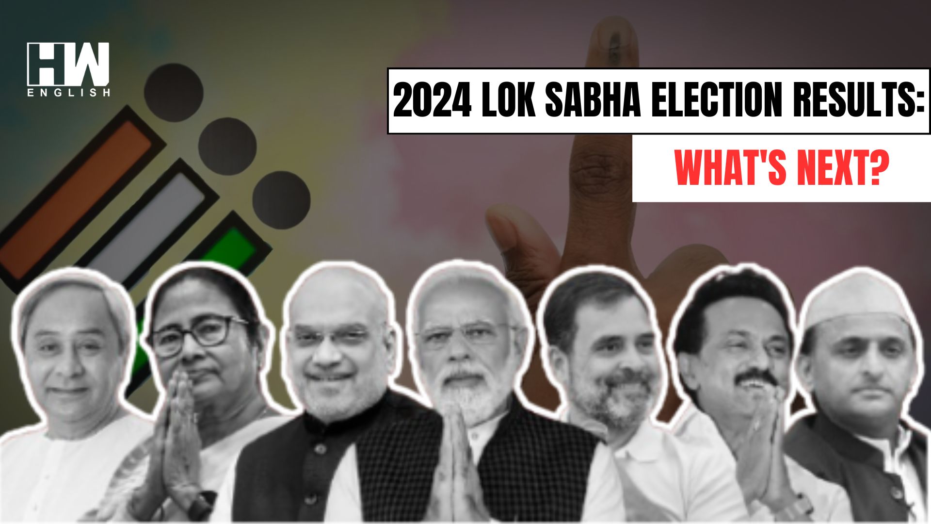 2024 Lok Sabha Elections Results: What's Next? - HW News English