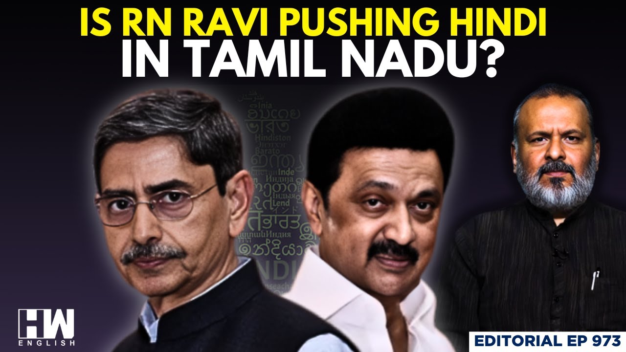 Editorial with Sujit Nair | Is Governor RN Ravi Pushing Hindi In Tamil ...