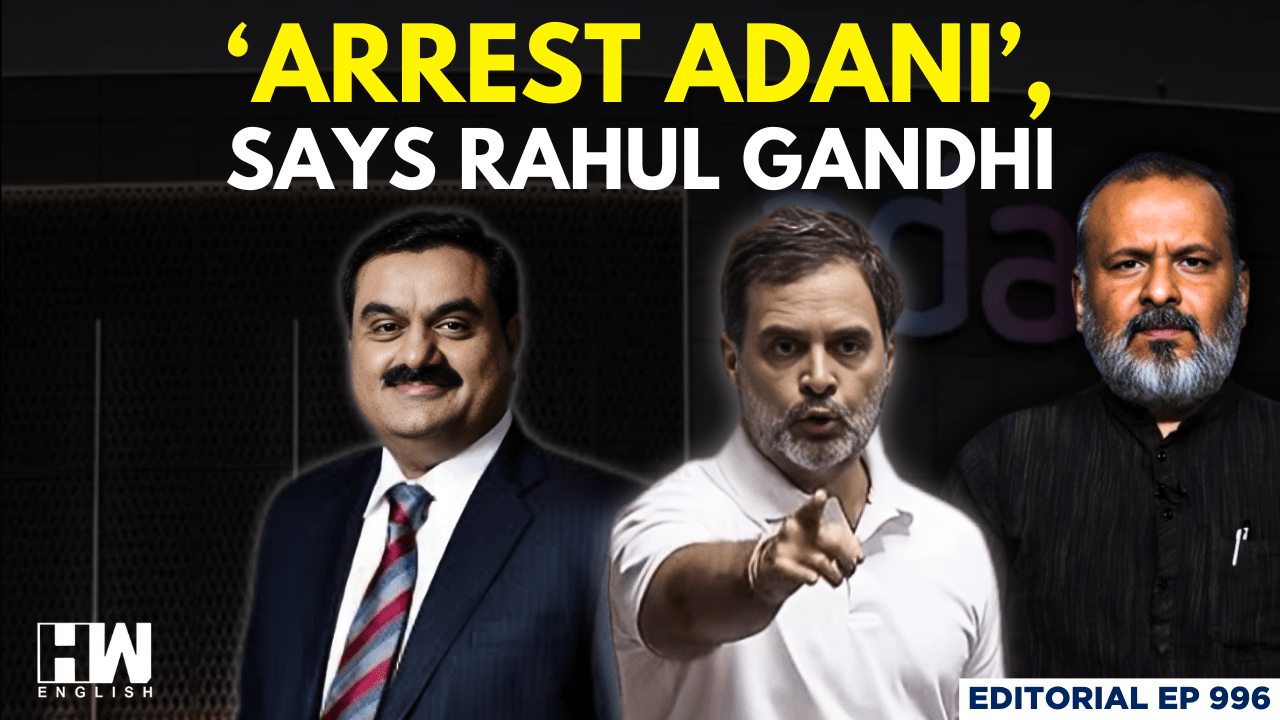 Editorial with Sujit Nair | ‘Arrest Adani’, Says LoP Rahul Gandhi - HW ...